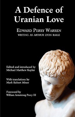 A Defence of Uranian Love by Edward Perry Warren | Goodreads