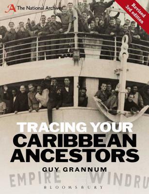 Tracing Your Caribbean Ancestors by Guy Grannum | Goodreads