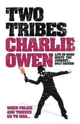 Two Tribes by Charlie Owen | Goodreads