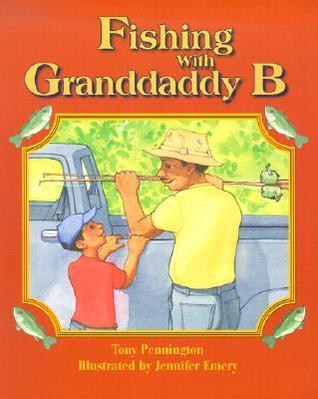 Fishing With Grandaddy B by Tony Pennington | Goodreads