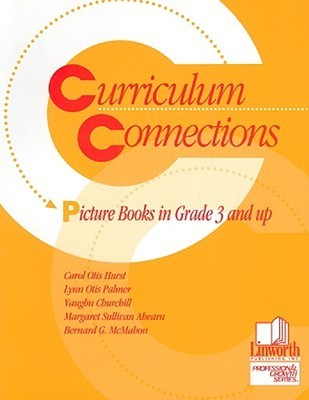 Curriculum Connections : Picture Books in Grades 3 and Up by Carol Otis ...