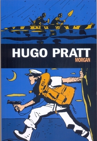 Morgan by Hugo Pratt | Goodreads