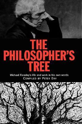 The Philosopher's Tree: A Selection of Michael Faraday's Writings by ...