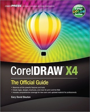 CorelDRAW: The Official Guide by Gary David Bouton | Goodreads