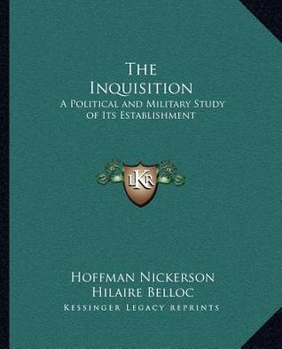 The Inquisition: A Political and Military Study of Its Establishment by ...