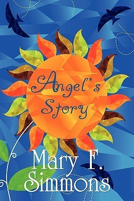 Angel's Story by Mary F. Simmons | Goodreads
