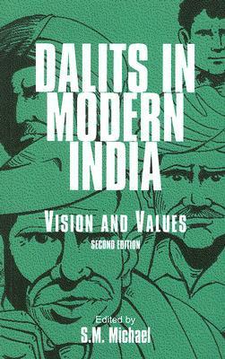 Dalits in Modern India: Vision and Values by S.M. Michael | Goodreads