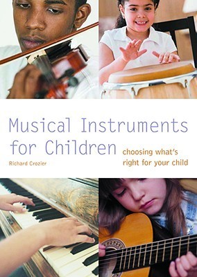 Musical Instruments for Children: Choosing What's Right for Your Child ...