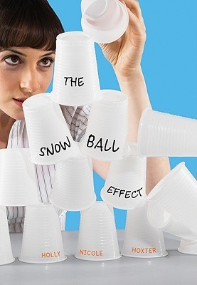 The Snowball Effect by Holly Nicole Hoxter | Goodreads