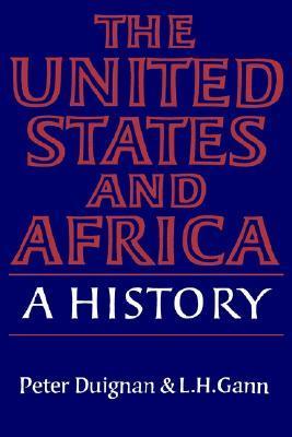 The United States and Africa: A History by Peter Duignan | Goodreads