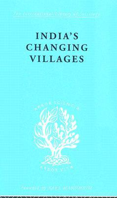 India's Changing Villages: Human Factors in Community Development by S ...