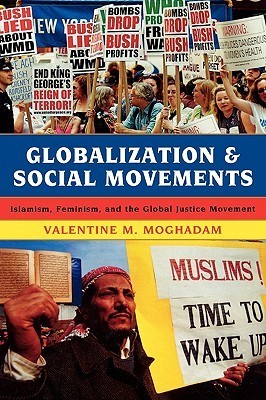 Globalization and Social Movements: Islamism, Feminism, and the Global ...