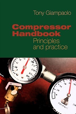 Compressor Handbook by Anthony Giampaolo | Goodreads