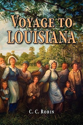 Voyage to Louisiana by Charles-César Robin | Goodreads