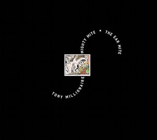 Mighty Mite by Tony Millionaire | Goodreads