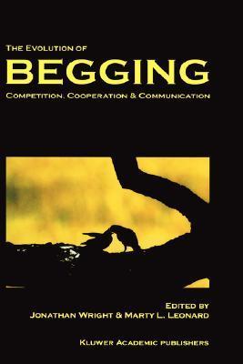 The Evolution of Begging: Competition, Cooperation and Communication by ...