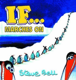 If... Marches On by Steve Bell | Goodreads