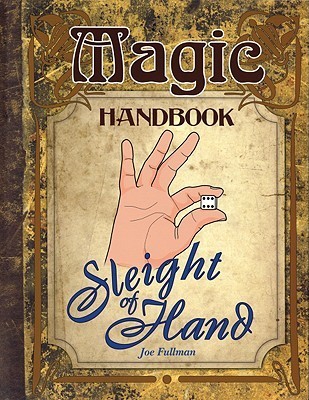 Sleight of Hand (Magic Handbook) by Joe Fullman | Goodreads