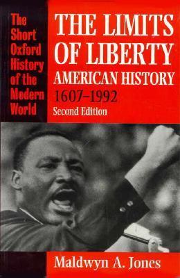 The Limits Of Liberty: American History, 1607-1992 by Maldwyn A. Jones ...
