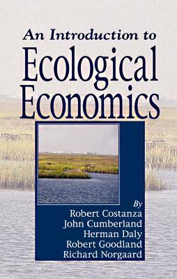 An Introduction to Ecological Economics by Robert Costanza | Goodreads