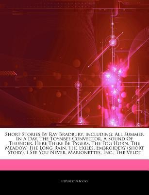 Articles on Short Stories by Ray Bradbury, Including: All Summer in a ...