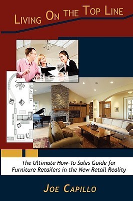 Living on the Top Line: The Ultimate How-To Sales Guide for Furniture ...
