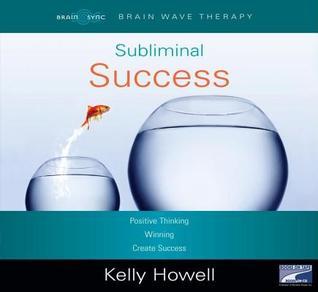 Subliminal Success, Narrated By Kelly Howell, 3 Cds [Complete ...