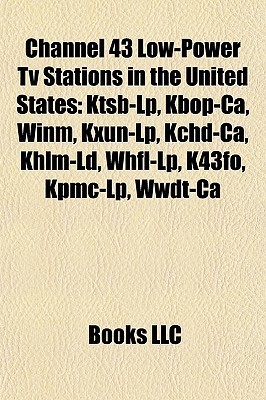 Channel 43 Low-Power TV Stations in the United States: Ktsb-LP, Kbop-CA ...