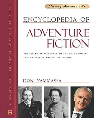 Encyclopedia of Adventure Fiction by Don D'Ammassa | Goodreads