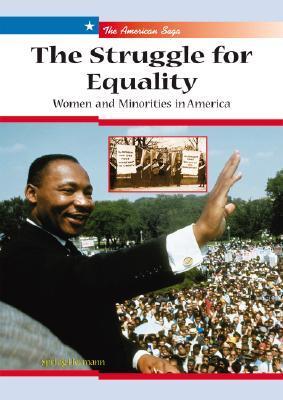 The Struggle for Equality: Women And Minorities in America by Spring ...