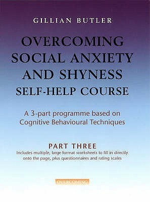Overcoming Social Anxiety and Shyness Self-help Course by Gillian ...