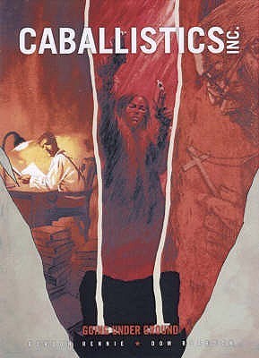 Caballistics, Inc.: Going Underground by Gordon Rennie | Goodreads