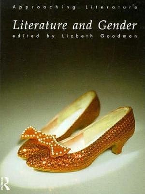 Literature and Gender (Approaching Literature) by Lizbeth Goodman ...
