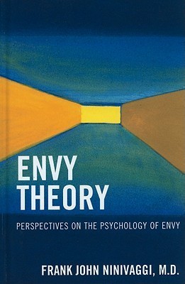 Envy Theory: Perspectives on the Psychology of Envy by Frank John ...