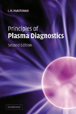 Principles of Plasma Diagnostics by I.H. Hutchinson | Goodreads