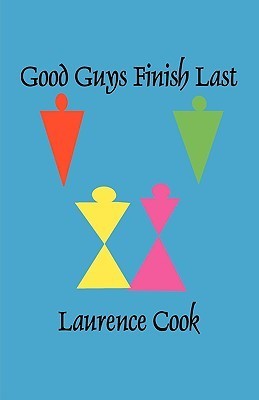 Good Guys Finish Last by Lonz Cook | Goodreads