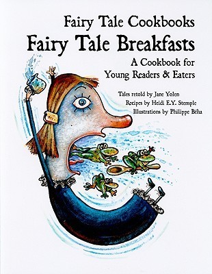 Fairy Tale Breakfasts: A Cookbook for Young Readers & Eaters by Jane ...