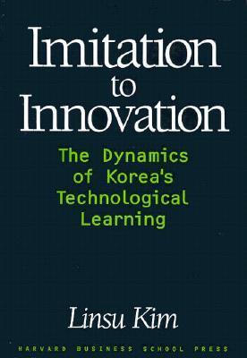 Imitation to Innovation: The Dynamics of Korea's Technological Learning ...