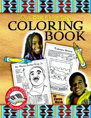 Our Black Heritage Coloring Book by Carole Marsh | Goodreads
