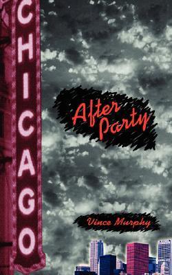 After Party by Vince Murphy | Goodreads