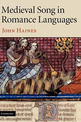 Medieval Song in Romance Languages by John Haines | Goodreads