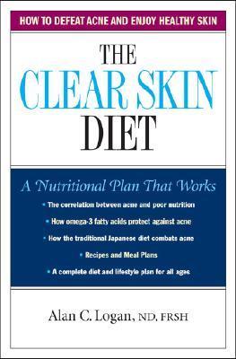 The Clear Skin Diet: How to Defeat Acne and Enjoy Healthy Skin by Alan ...