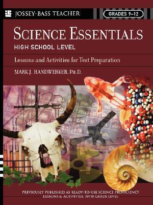 Science Essentials, High School Level: Lessons and Activities for Test ...
