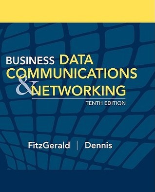 Business Data Communications and Networking by Jerry FitzGerald | Goodreads