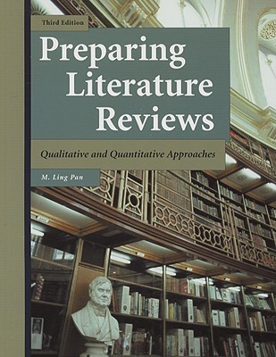 Preparing Literature Reviews: Qualitative and Quantitative Approaches ...