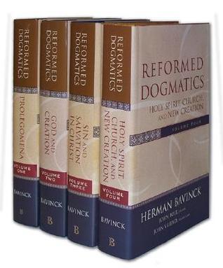 Reformed Dogmatics (Reformed Dogmatics #1-4) by Herman Bavinck | Goodreads
