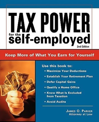 Tax Power for the Self-Employed: Straightforward Advice from an Expert ...