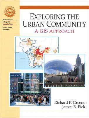 Exploring The Urban Community: A Gis Approach by Richard P. Green ...