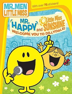Mr. Happy and Little Miss Sunshine Welcome You to Dillydale! by Price ...