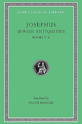 Josephus: Jewish Antiquities, Books VII-VIII (Loeb Classical Library No ...